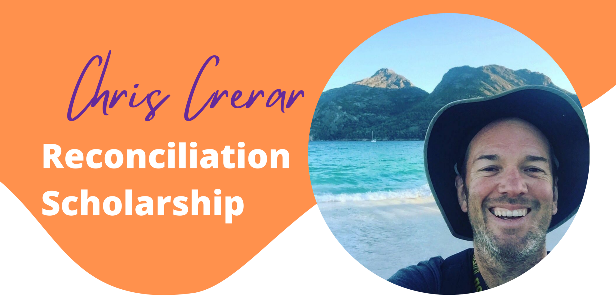 The Chris Crerar Reconciliation Scholarship - Reconciliation Tasmania