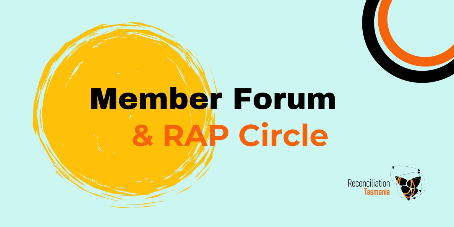 Member Forum & RAP Circle - November 2025 - Reconciliation Tasmania
